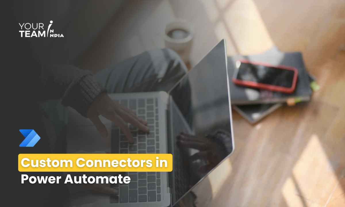 Custom Connectors In Power Automate Empowering Tailored Integrations 3930